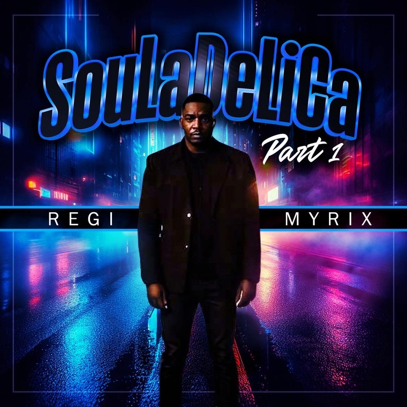 Regi Myrix - SoulDelica Part 1 (album / LP)