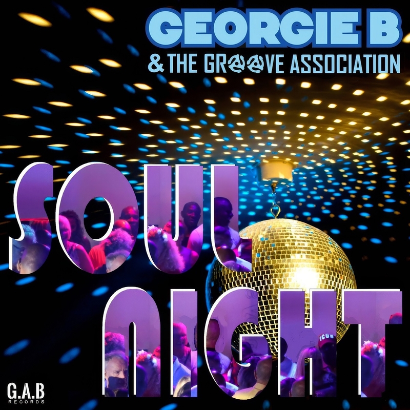 Georgie B & The Groove Association - Soul Night