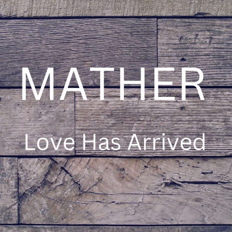 Mather - Love Has Arrived